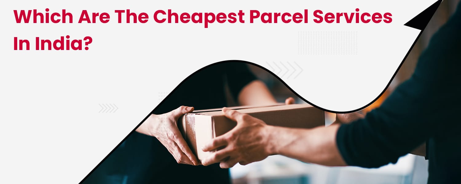 Which are the Cheapest Parcel Services in India [2022] - Nimbuspost