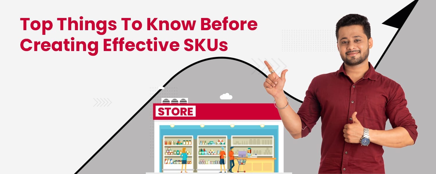 Top 5 Things To Know Before Creating Effective SKUs – NimbusPost