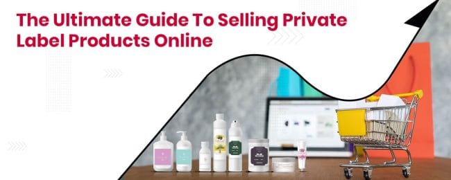 The Ultimate Guide to Selling Private Label Products Online – NimbusPost