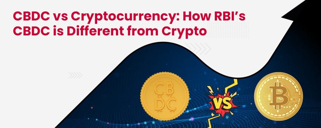 CBDC Vs. Cryptocurrency: How RBI's CBDC is Different from Crypto ...