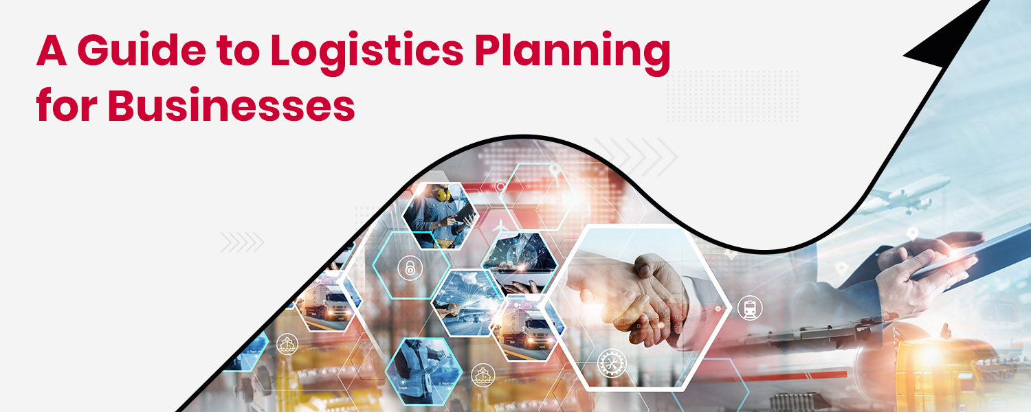 Logistics Planning: Meaning, Steps, Types and Importance – NimbusPost