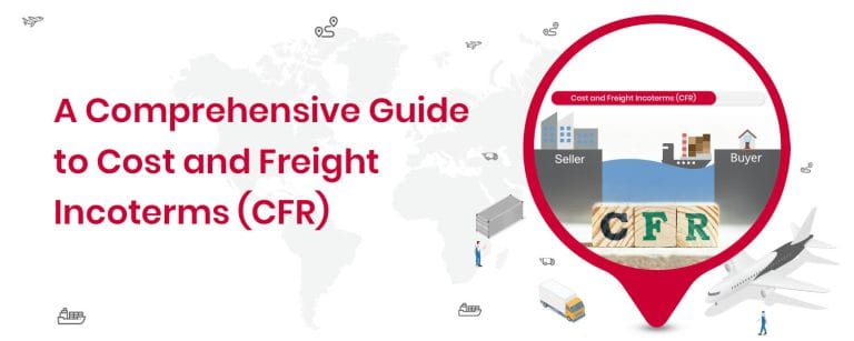 Incoterm CFR (Cost and Freight) - A Comprehensive Guide – NimbusPost