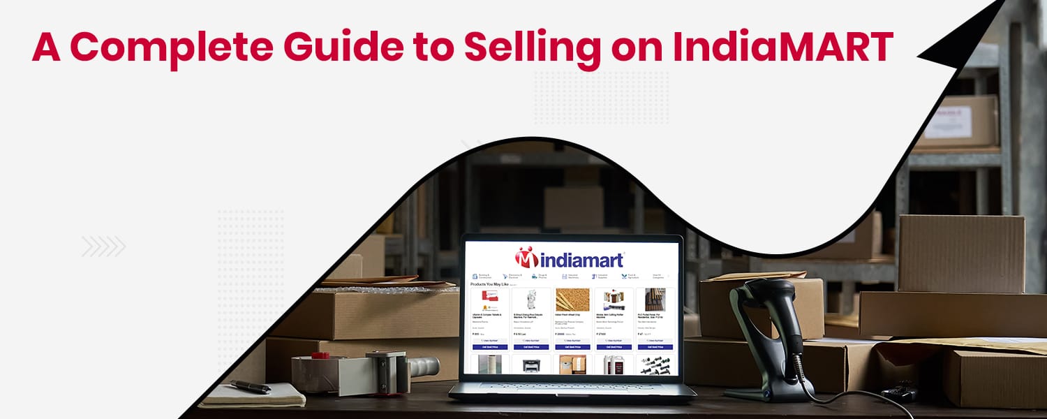 Indiamart Seller's Guide: Registration, Fees & How to Sell on Indiamart ...