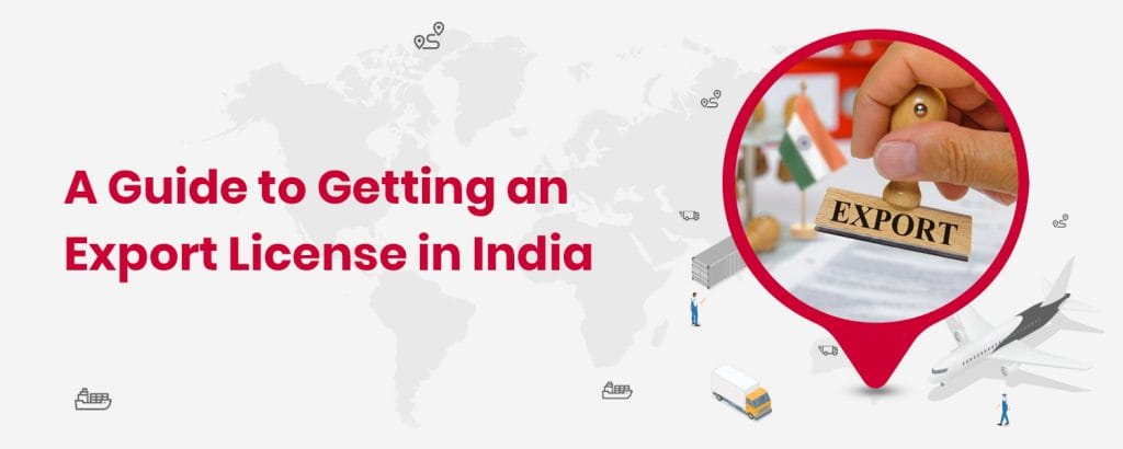 How to apply for an Export License in India?