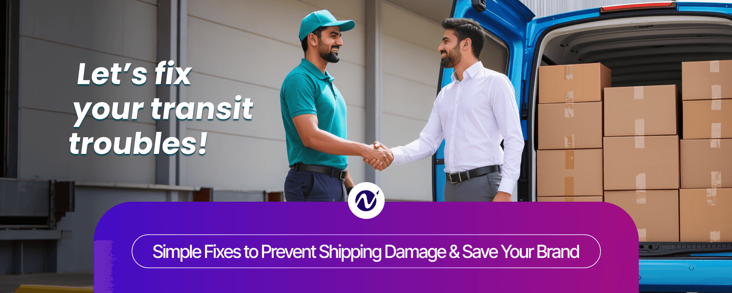 Prevent Transit Damage and Boost Your Brand’s Trust